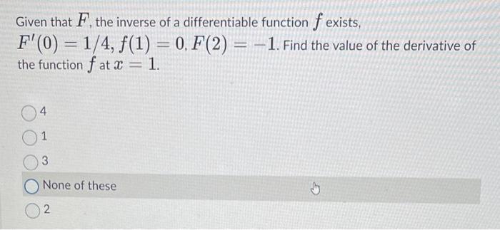 Solved Given that F, the inverse of a differentiable | Chegg.com