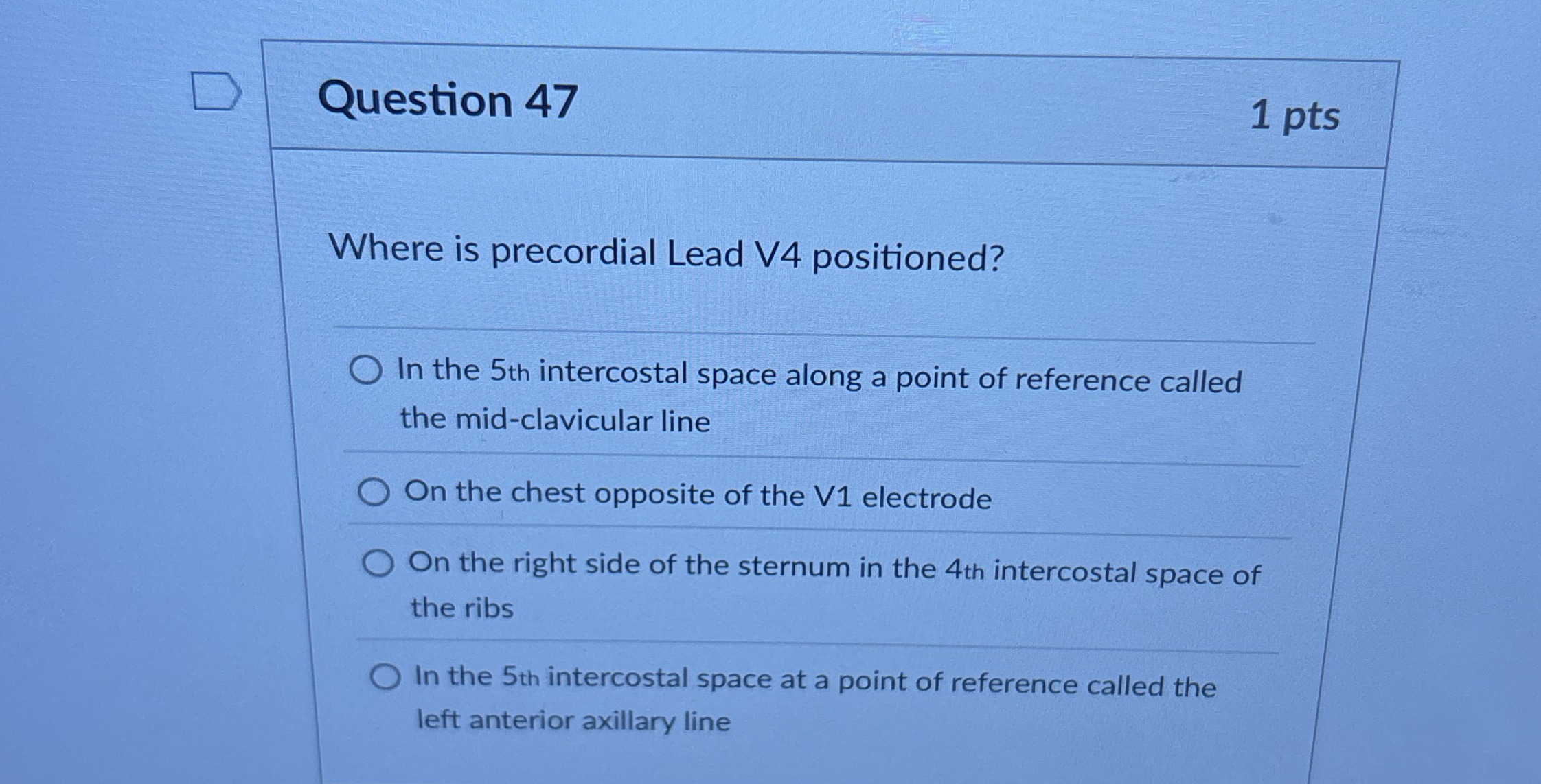 Solved Question 471 ﻿ptsWhere is precordial Lead V4 | Chegg.com