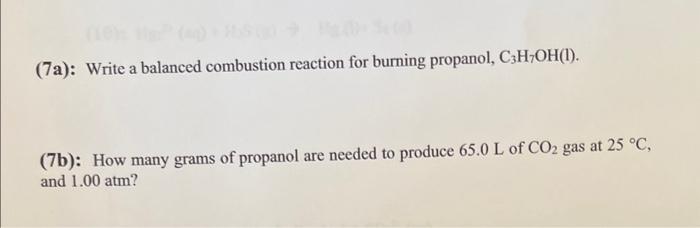 Solved (7a): Write a balanced combustion reaction for | Chegg.com