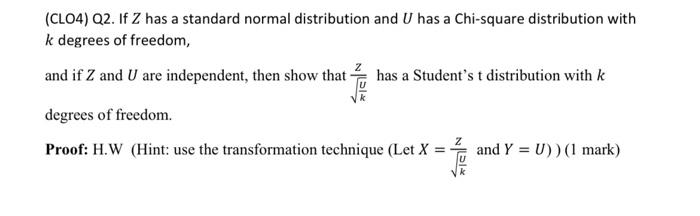 Solved (CLO4) Q2. If Z has a standard normal distribution | Chegg.com