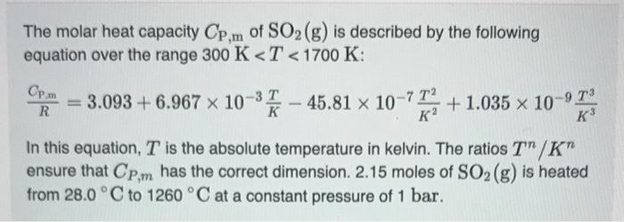 Solved The molar heat capacity Cp,m of SO2(g) is described | Chegg.com