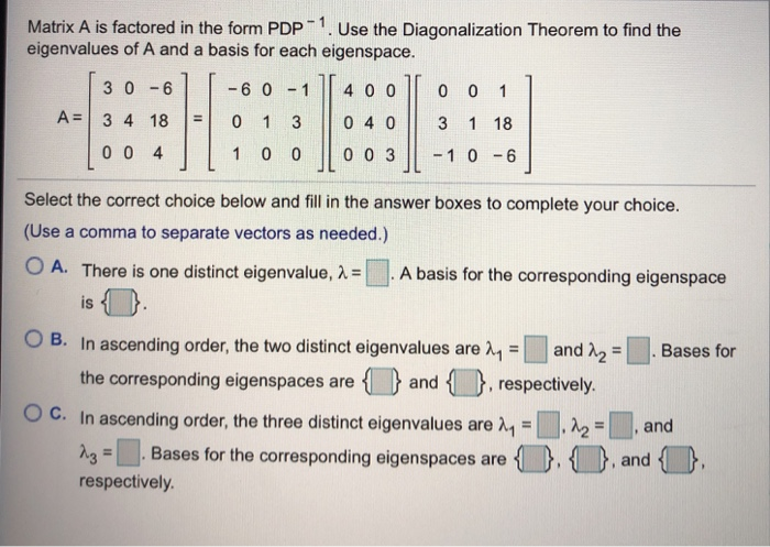 Solved Matrix A Is Factored In The Form Pdp 1 Use The