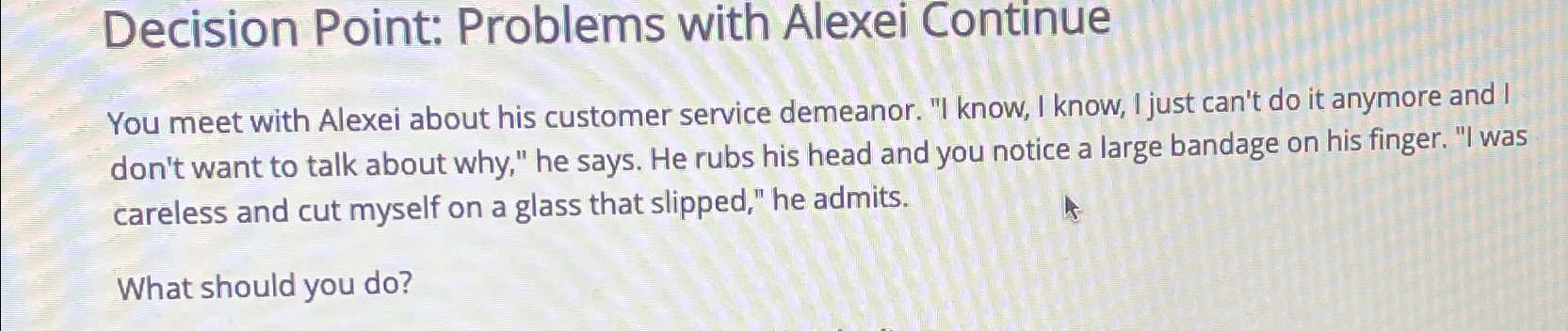 Solved Decision Point: Problems with Alexei ContinueYou meet | Chegg.com