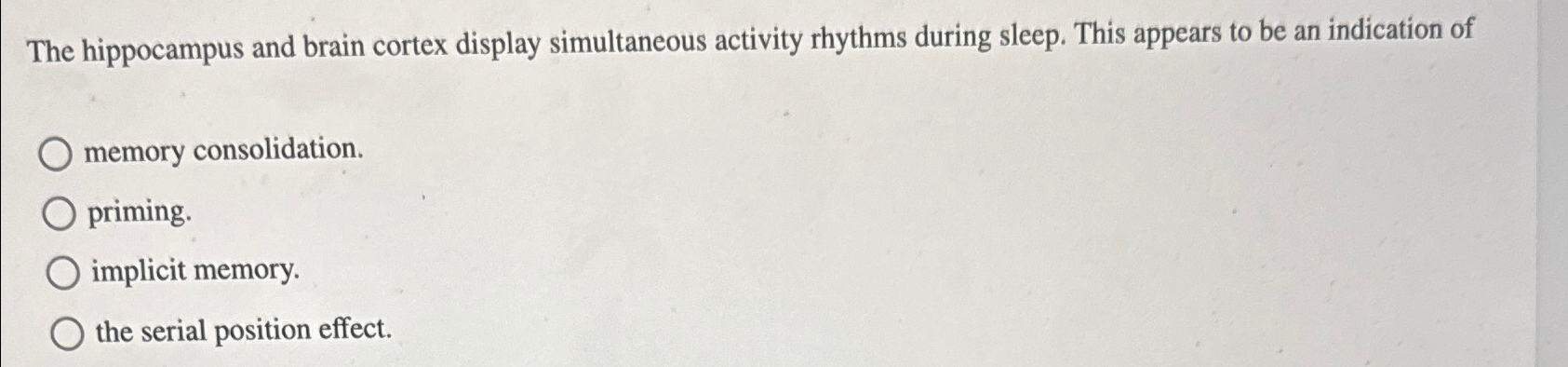 Solved The hippocampus and brain cortex display simultaneous | Chegg.com