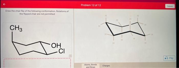 Draw the chair flip of the following conformation. | Chegg.com