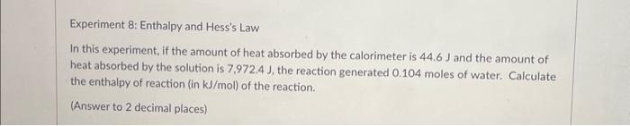 Solved Experiment 8: Enthalpy and Hess's Law In this | Chegg.com
