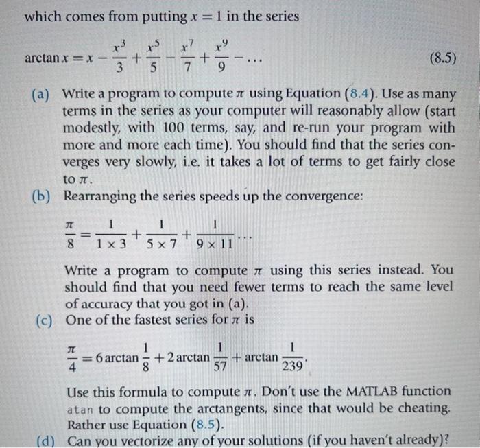 Solved 8.2 There are many formulae for computing π (the | Chegg.com