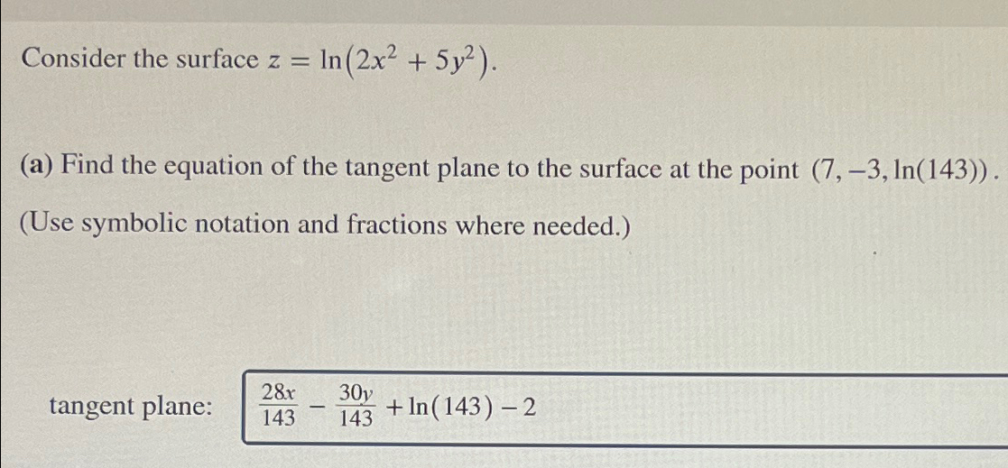 Solved Consider the surface z=ln(2x2+5y2).(a) ﻿Find the | Chegg.com