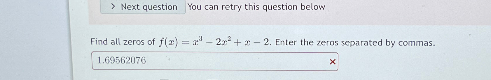 Solved You can retry this question belowFind all zeros of | Chegg.com