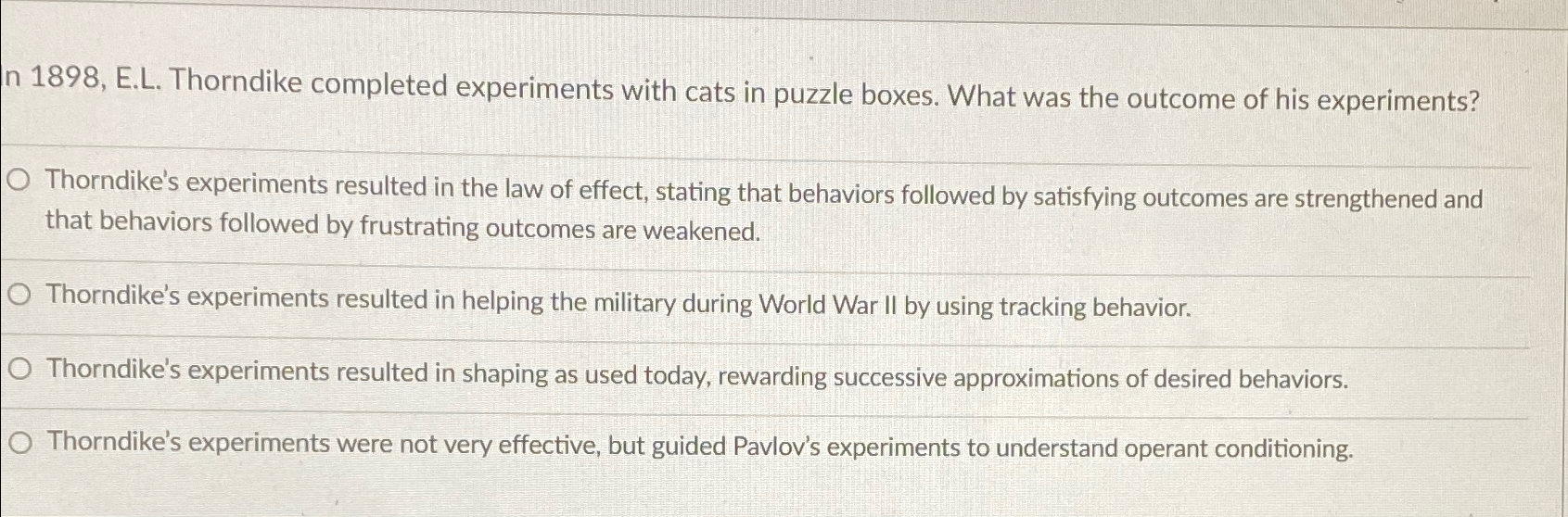 Solved In 1898, ﻿E.L. ﻿Thorndike completed experiments with | Chegg.com