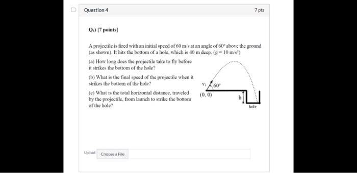 Solved Question 4 7 pts 0.) 17 points) A projectile is fired | Chegg.com