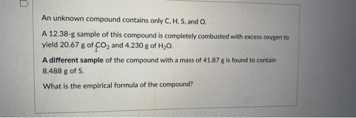 Solved An unknown compound contains only C, H, S, and O. A | Chegg.com