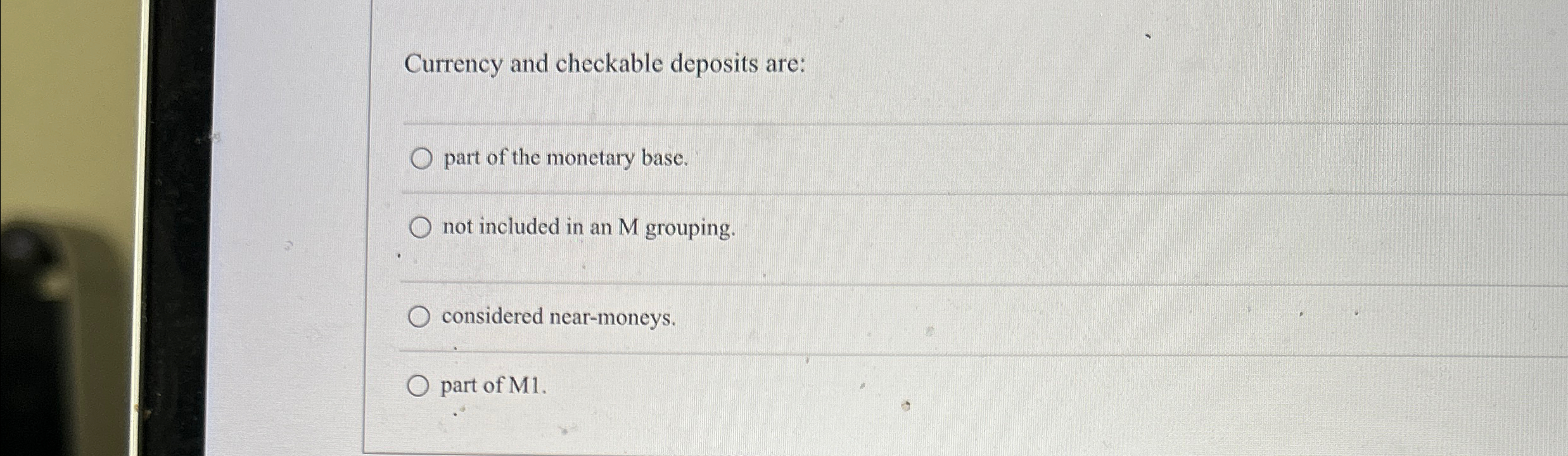 Solved Currency and checkable deposits are:part of the | Chegg.com