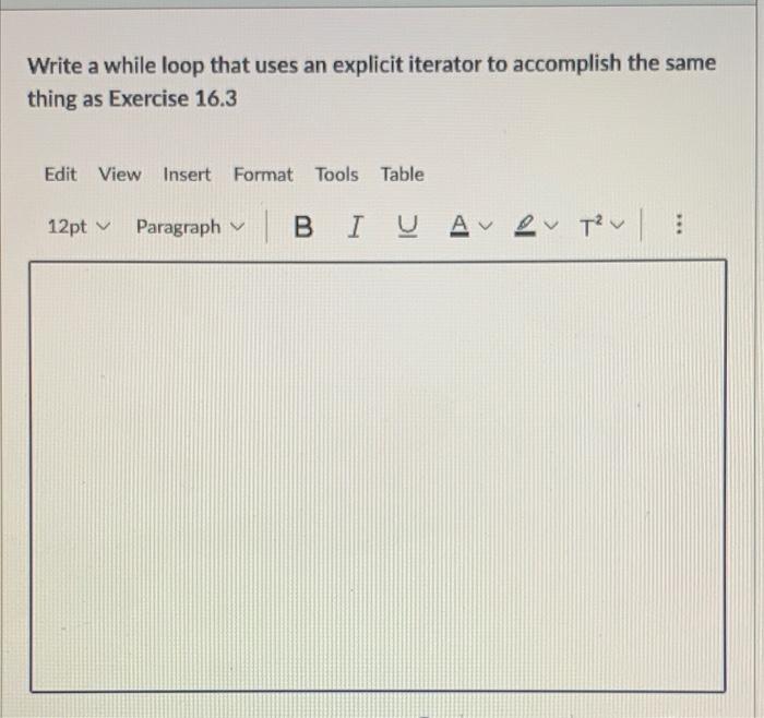 Solved Write A While Loop That Uses An Explicit Iterator To