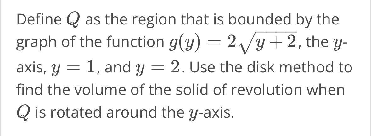 Solved Define Q ﻿as the region that is bounded by the graph | Chegg.com