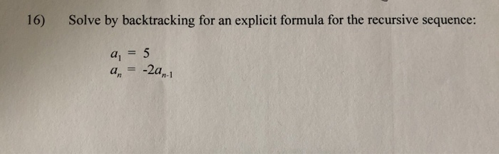 Solved 16) Solve by backtracking for an explicit formula for | Chegg.com