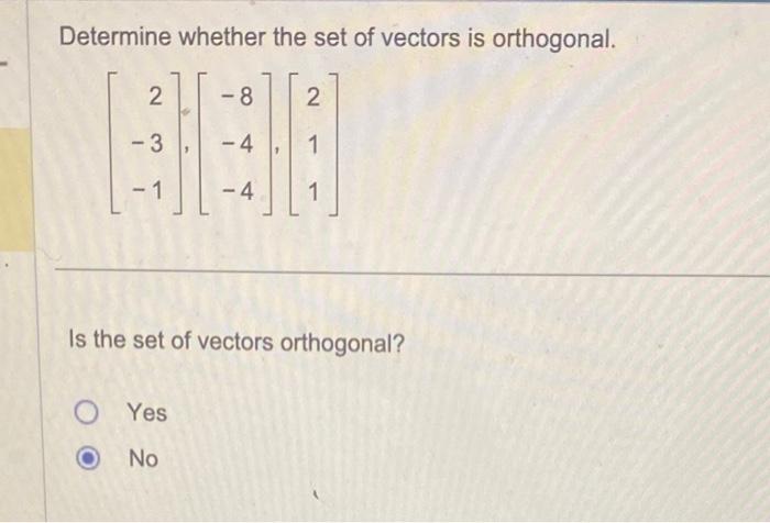 Solved Determine whether the set of vectors is orthogonal. | Chegg.com