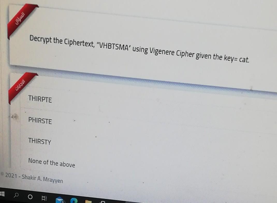 Solved السؤال Decrypt the Ciphertext, "VHBTSMA' using | Chegg.com