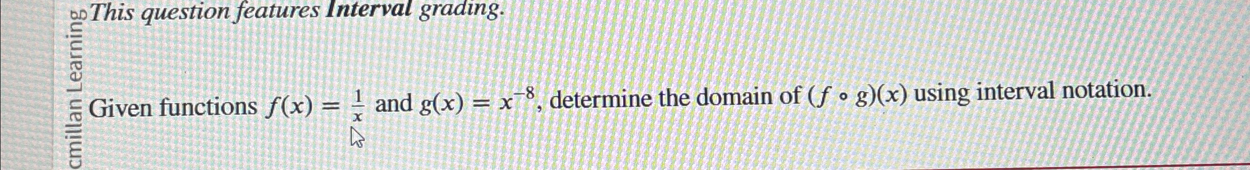 Solved Given functions f(x)=1x ﻿and g(x)=x-8, ﻿determine the | Chegg.com