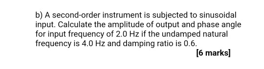 Solved b) A second-order instrument is subjected to | Chegg.com