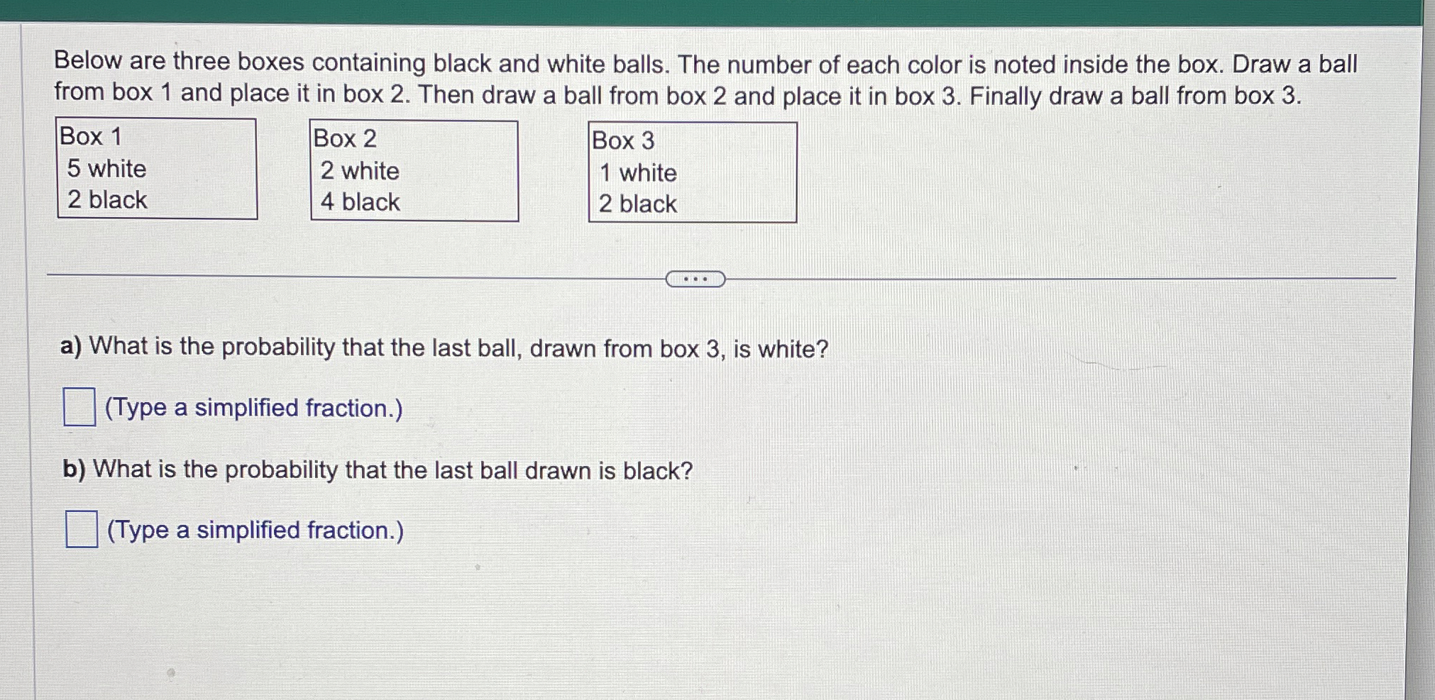 Solved How to solve Below are three boxes containing black | Chegg.com