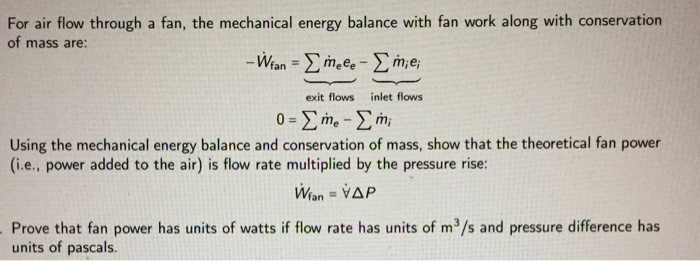 Solved For air flow through a fan, the mechanical energy | Chegg.com