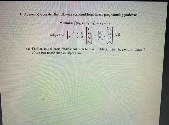 Solved 4. (10 points) Consider the following standard form | Chegg.com