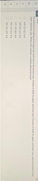 Solved An animal has 2 canines in its upper jaw and none in | Chegg.com