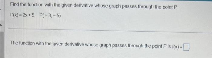 Solved Find the function with the given derivative whose | Chegg.com