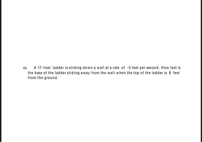 Solved 10) A 17-foot ladder is sliding down a wall at a rate | Chegg.com