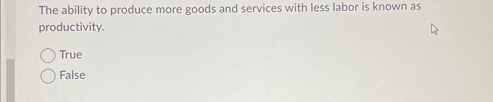 Solved The ability to produce more goods and services with | Chegg.com