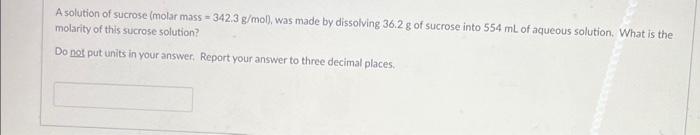 Solved A solution of sucrose (molar mass =342.3 g/mol), was | Chegg.com
