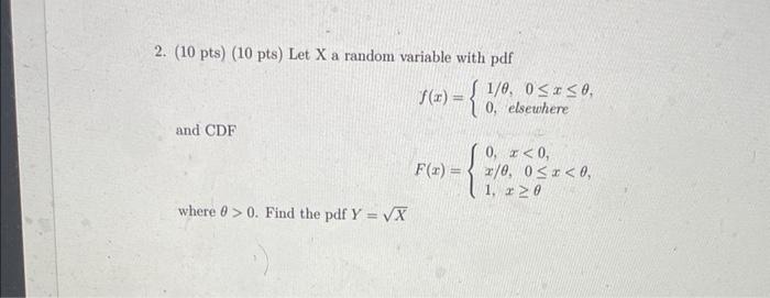 Solved 2. (10 pts) ( 10pts) Let X a random variable with pdf | Chegg.com