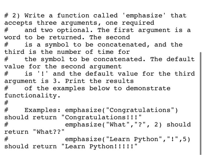 Solved \# 2) Write a function called 'emphasize' that | Chegg.com