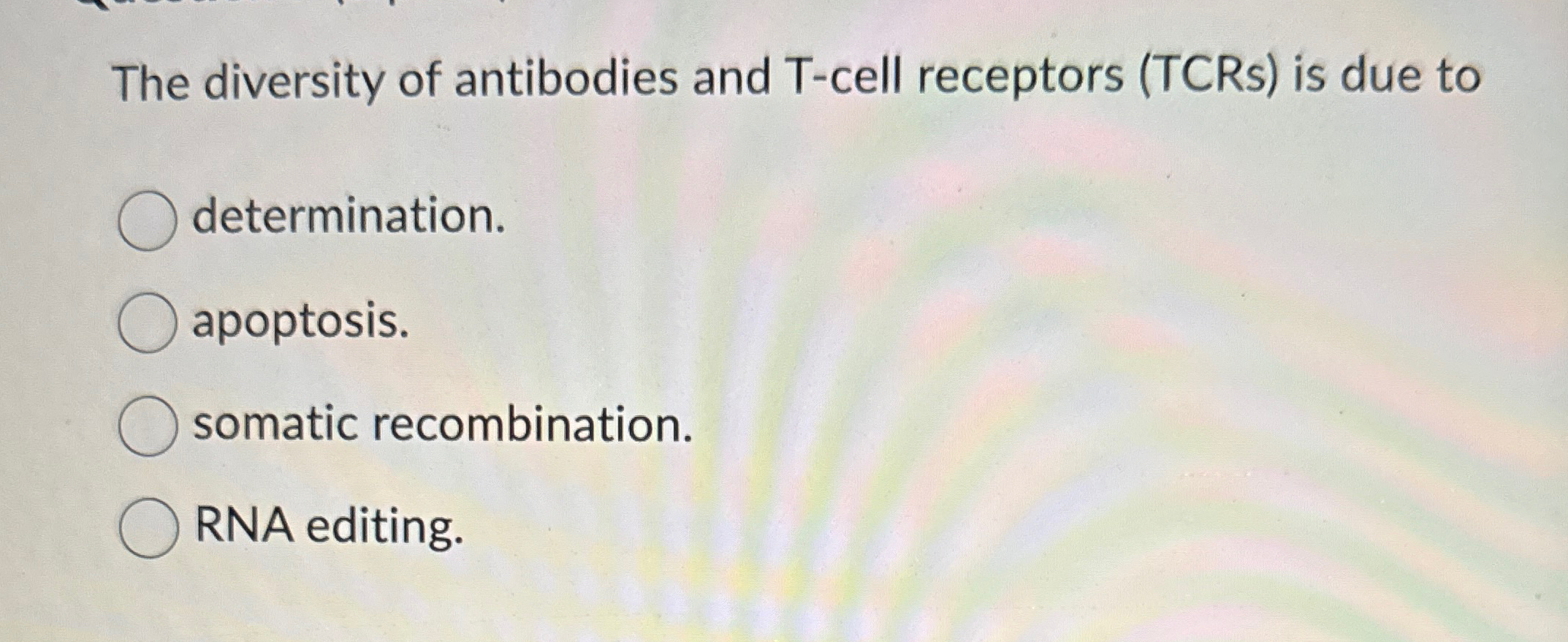 Solved The diversity of antibodies and T-cell receptors | Chegg.com