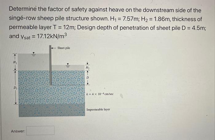 Solved Determine the factor of safety against heave on the | Chegg.com