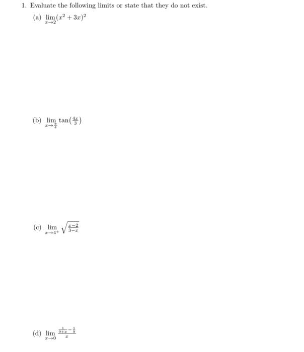 Solved 1. Evaluate the following limits or state that they | Chegg.com