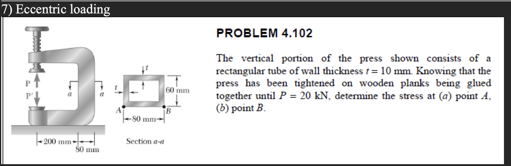 Solved 7) ﻿Eccentric loading PROBLEM 4.102 ﻿The vertical | Chegg.com