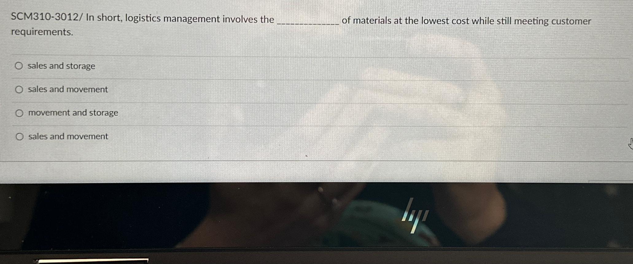 Solved SCM310-3012/ ﻿In short, logistics management involves | Chegg.com