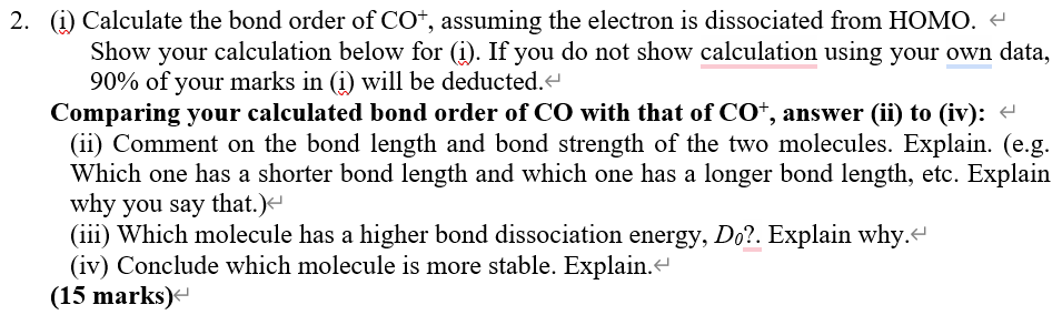 Solved (i) ﻿Calculate the bond order of CO+, ﻿assuming the | Chegg.com