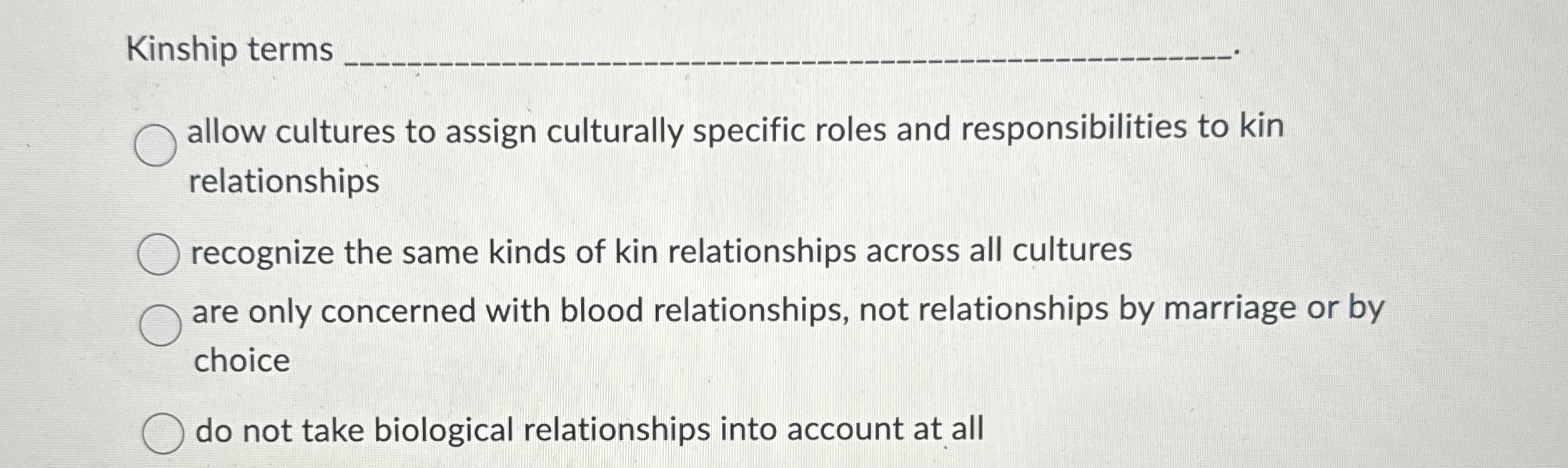 Solved Kinship terms q,allow cultures to assign culturally | Chegg.com