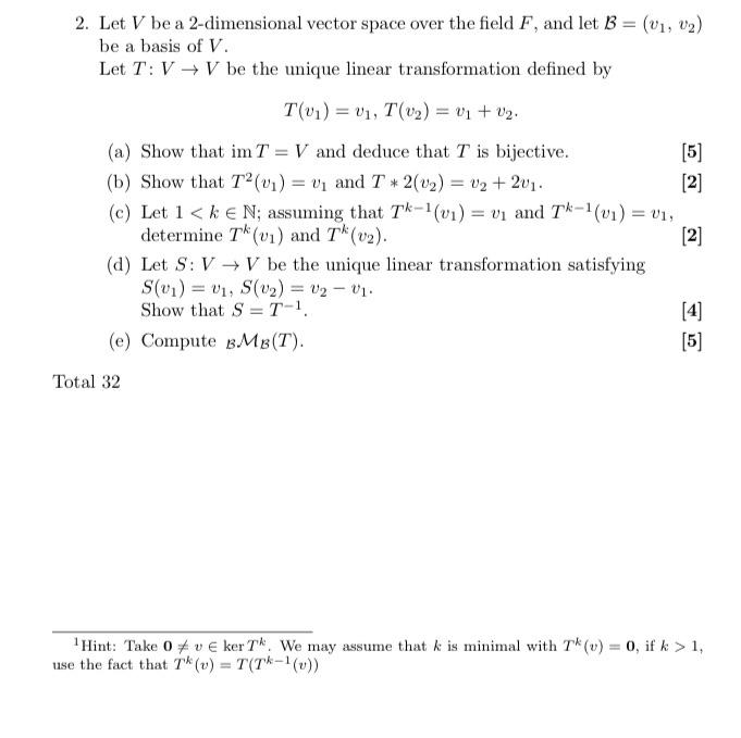 Solved 2. Let V be a 2-dimensional vector space over the | Chegg.com