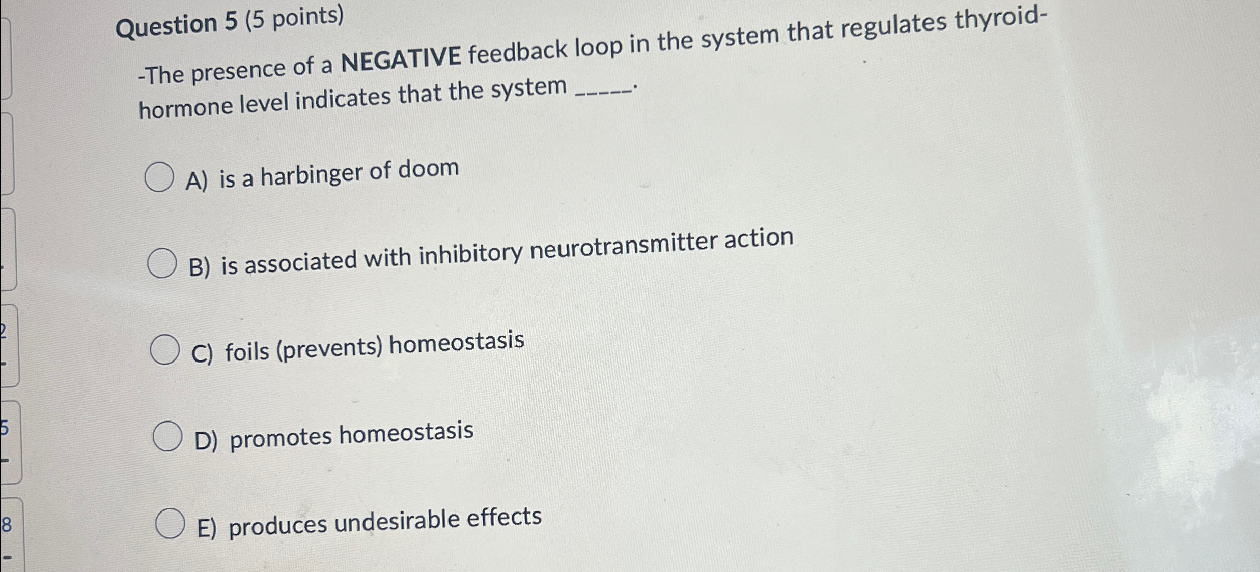 Solved Question 5 (5 ﻿points)-The presence of a NEGATIVE | Chegg.com