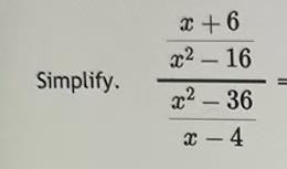 Solved Simplify. x+6x2-16x2-36x-4= | Chegg.com