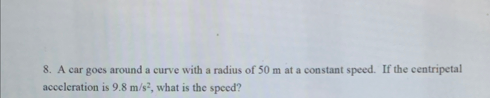 Solved A car goes around a curve with a radius of 50m ﻿at a | Chegg.com