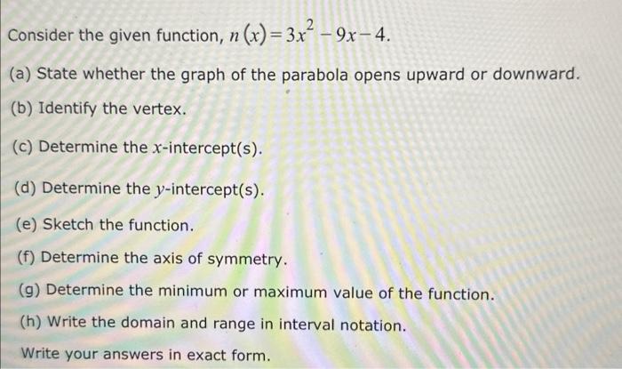 Solved Consider the given function, n(x)=3x2−9x−4. (a) State | Chegg.com