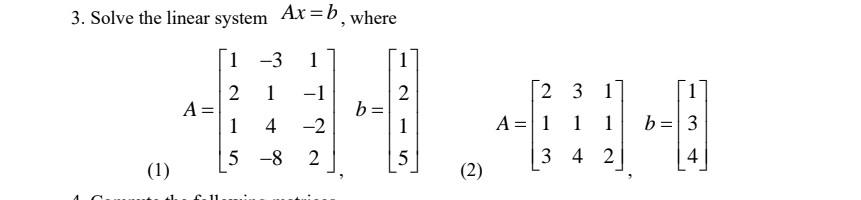 Solved 3. Solve the linear system Ax=b, where | Chegg.com