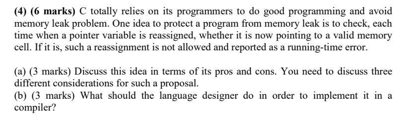 Solved (4) (6 marks) C totally relies on its programmers to | Chegg.com
