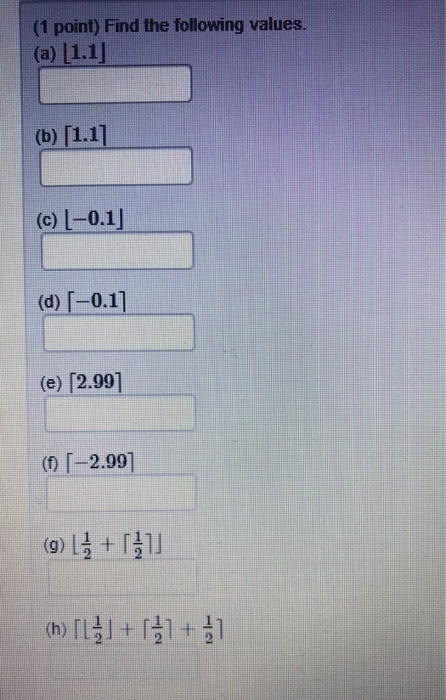 (1 point) Find the following values. (a) |1.1 (b) | Chegg.com
