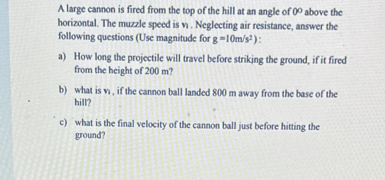 Solved A large cannon is fired from the top of the hill at | Chegg.com